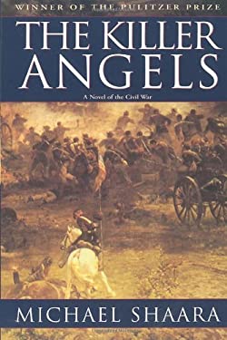 The Killer Angels : The Classic Novel of the Civil War used book by ...