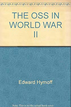 The Oss in World War II used copy by Edward Hymoff: 9780345228826