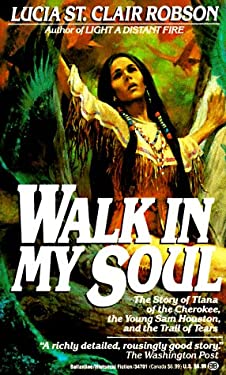 Walk in My Soul used book by Lucia St. Clair Robson: 9780345347015