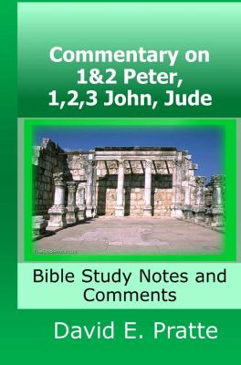Commentary on 1&2 Peter, 1,2,3 John, Jude : Bible Study Notes and ...