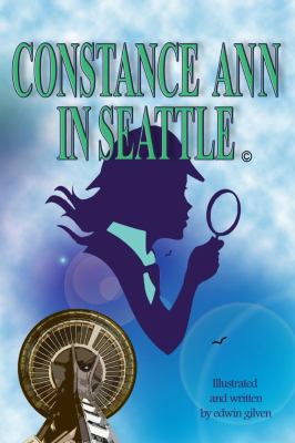 Constance Ann in Seattle book by Edwin Gilven: 9780359424139