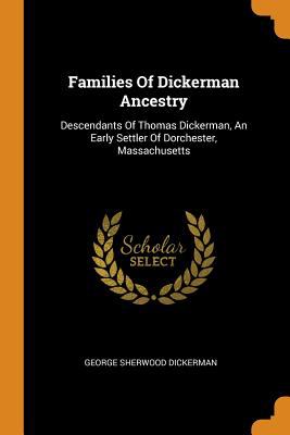Families of Dickerman Ancestry: Descendants of Thomas Dickerman, an ...