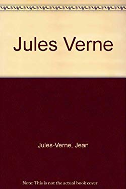 Jules Verne : A Biography used book by Jean Jules-Verne, Roger Greaves ...