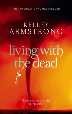 Living with the Dead : Book 9 in the Women of the Otherworld Series ...