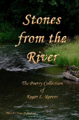 Stones from the River, The Poetry Collection of Roger L. Reeves book by ...