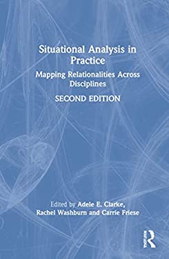 Situational Analysis in Practice : Mapping Relationalities Across ...