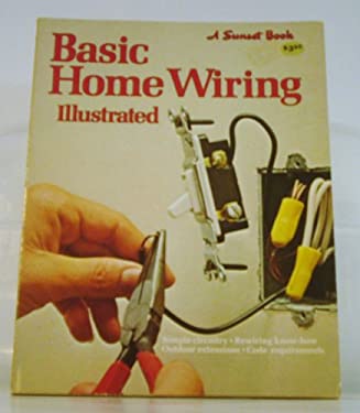 Basic Home Wiring Illustrated book by Sunset Publishing Staff ...