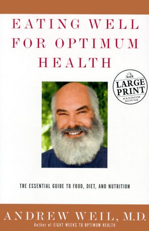 Eating Well for Optimum Health : The Essential Guide to Food, Diet and ...