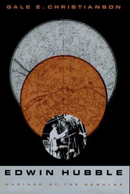 Edwin Hubble : Mariner of the Nebulae used book by Gale E. Christianson ...