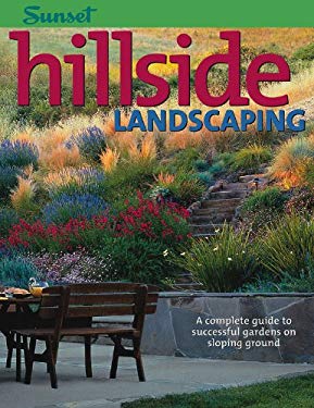 Hillside Landscaping : A Complete Guide to Successful Gardens on ...