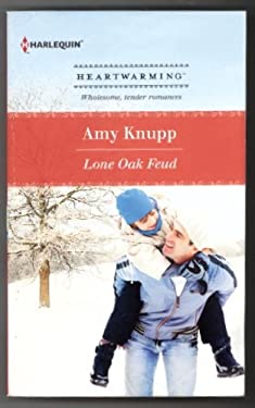 Lone Oak Feud (Harlequin Heartwarming) used copy by Amy Knupp ...