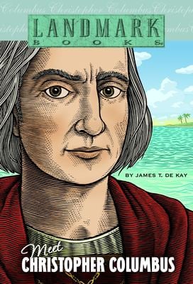 Meet Christopher Columbus used book by James T. de Kay: 9780375812101