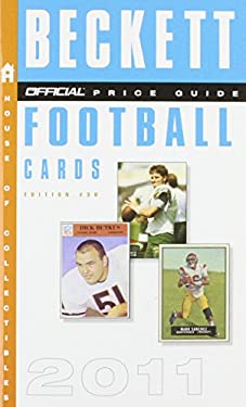 The Beckett Official Price Guide to Football Cards 2011, Edition #30 ...