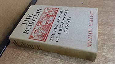 The Borgias : The Rise and Fall of a Renaissance Dynasty used book by ...