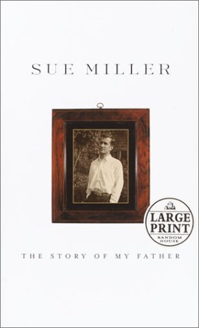 The Story of My Father : A Memoir used book by Sue Miller: 9780375431913