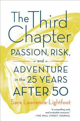 Third Chapter : Passion, Risk and Adventure in the 25 Years After 50 ...