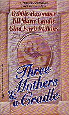 Three Mothers and a Cradle : Rock-a-Bye Baby; Cradle Song; Beginnings ...