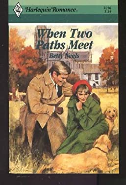 When Two Paths Meet used copy by Betty Neels: 9780373029563