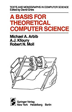 A Basis for Theoretical Computer Science used book by Michael A. Arbib ...