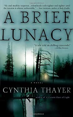 A Brief Lunacy used book by Cynthia Thayer: 9780385339643