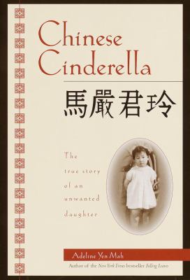 Chinese Cinderella : The True Story of an Unwanted Daughter used book ...