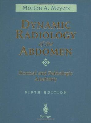 Dynamic Radiology of the Abdomen : Normal and Pathologic Anatomy book ...