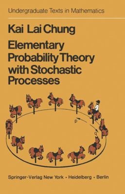 Elementary Probability Theory with Stochastic Processes used book by Kai L. Chung: 9780387903620
