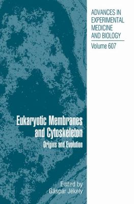 Eukaryotic Membranes and Cytoskeleton : Origins and Evolution book by ...