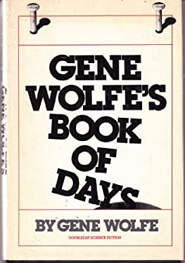 Gene Wolfe's Book of Days book by Gene Wolfe: 9780385159913