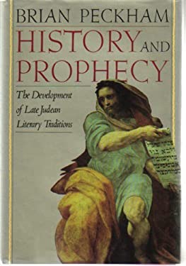 History and Prophecy : The Development of Late Judaean Literary ...