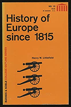 History of Europe Since 1815 used copy by Henry W Littlefield ...