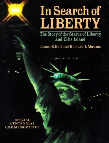 In Search of Liberty : The Story of the Statue of Liberty and Ellis ...
