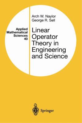 Linear Operator Theory in Engineering and Science used book by George R ...
