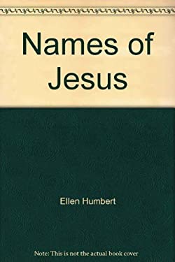 Names of Jesus: (grades 4-6) (Life of Jesus series) used copy by Ellen ...