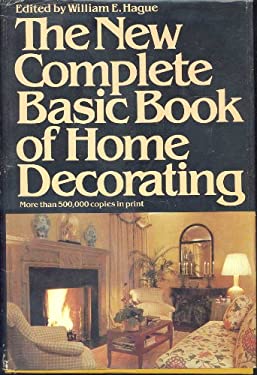New Complete Basic Book of Home Decorating book by William E. Hague ...