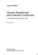Normal, Transformed and Leukemic Leukocytes : A Scanning Electron ...
