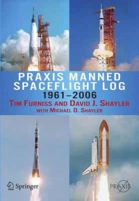 Praxis Manned Spaceflight Log 1961-2006 copy by Tim Furniss, Shayler ...