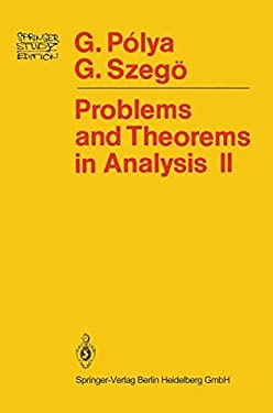 Problems and Theorems in Analysis II : Theory of Functions, Zeros, Polynomials, Determinants ...