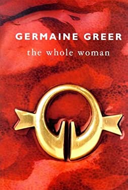 The Whole Woman used book by Germaine Greer: 9780385600156
