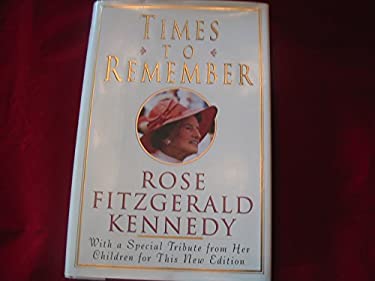 Times to Remember used book by Rose Fitzgerald Kennedy: 9780385476577
