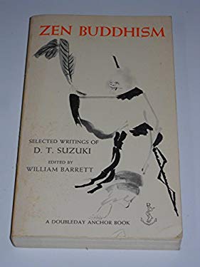 Zen Buddhism : Selected Writings of D. T. Suzuki book by D. T. Suzuki ...