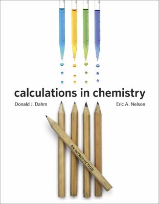 Calculations in Chemistry : An Introduction used book by Eric A. Nelson ...