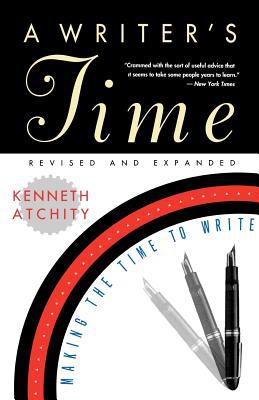 A Writer's Time : Making the Time to Write used book by Kenneth J ...