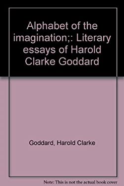 Alphabet of the Imagination book by Harold C. Goddard: 9780391002500