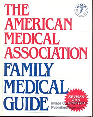 The American Medical Association Family Medical Guide used book by ...