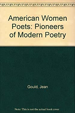 American Women Poets : Pioneers of Modern Poetry used book by Jean ...