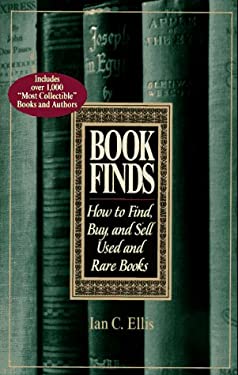 Book Finds : How to Find, Buy and Sell Used and Rare Books used book by ...