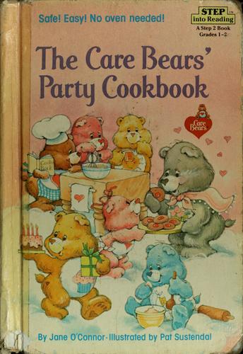The Care Bears' Party Cookbook book by Jane O\'Connor: 9780394873053
