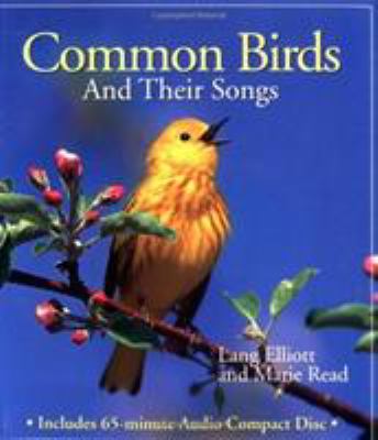 Common Birds and Their Songs book by Lang Elliott: 9780395912386