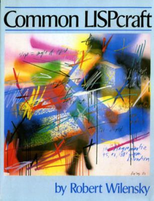 Common LISPcraft book by Robert Wilensky: 9780393955446